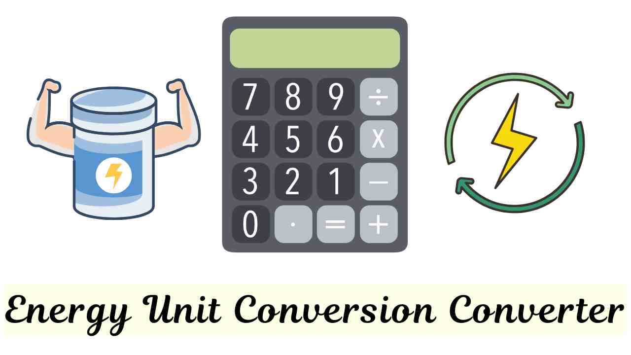 Energy Unit Conversion Calculator - Easy Civil